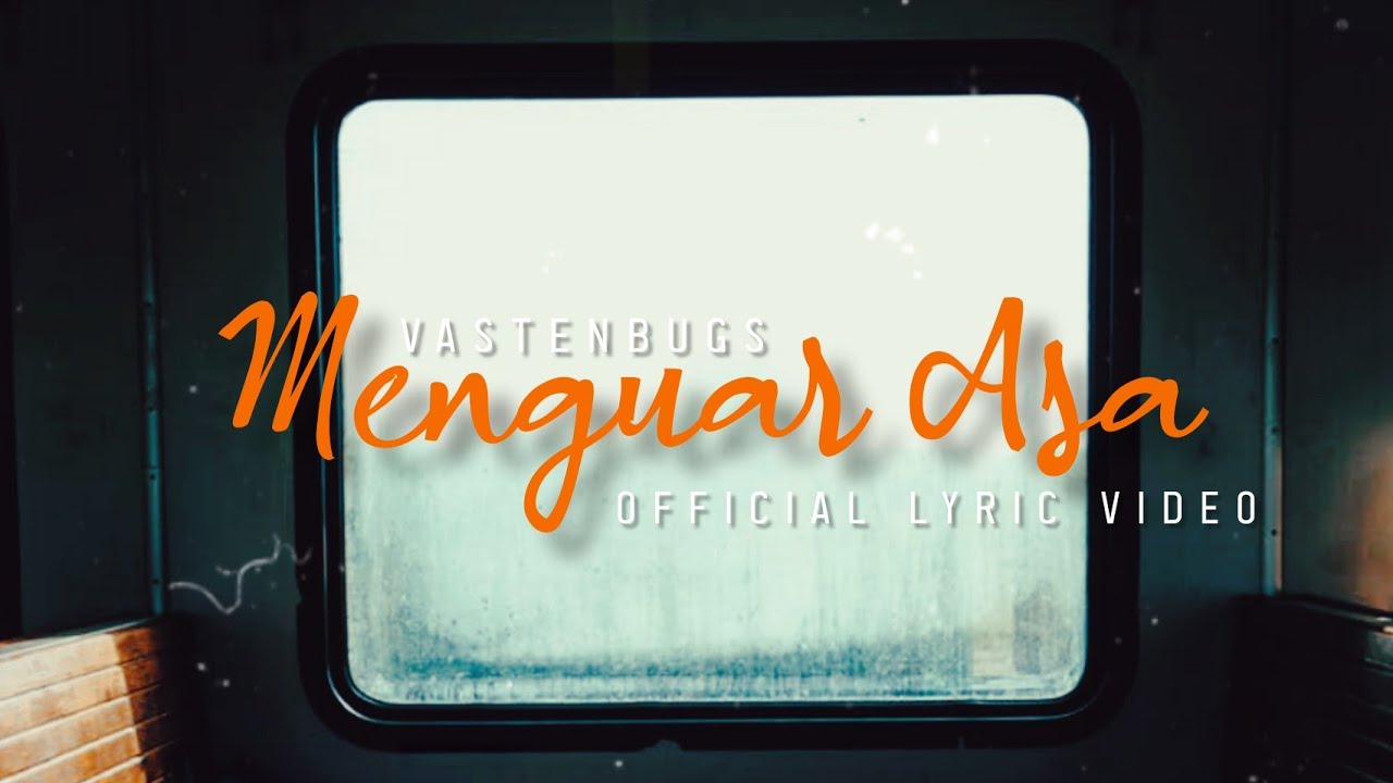 Vastenbugs - Menguar Asa (Official Lyric Video) - YouTube Music