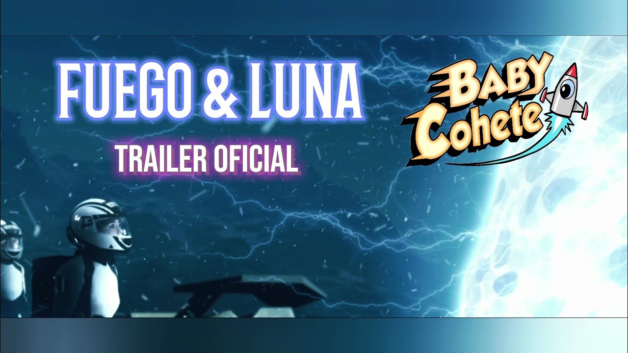 Baby Cohete - Fuego & Luna (Trailer) - YouTube