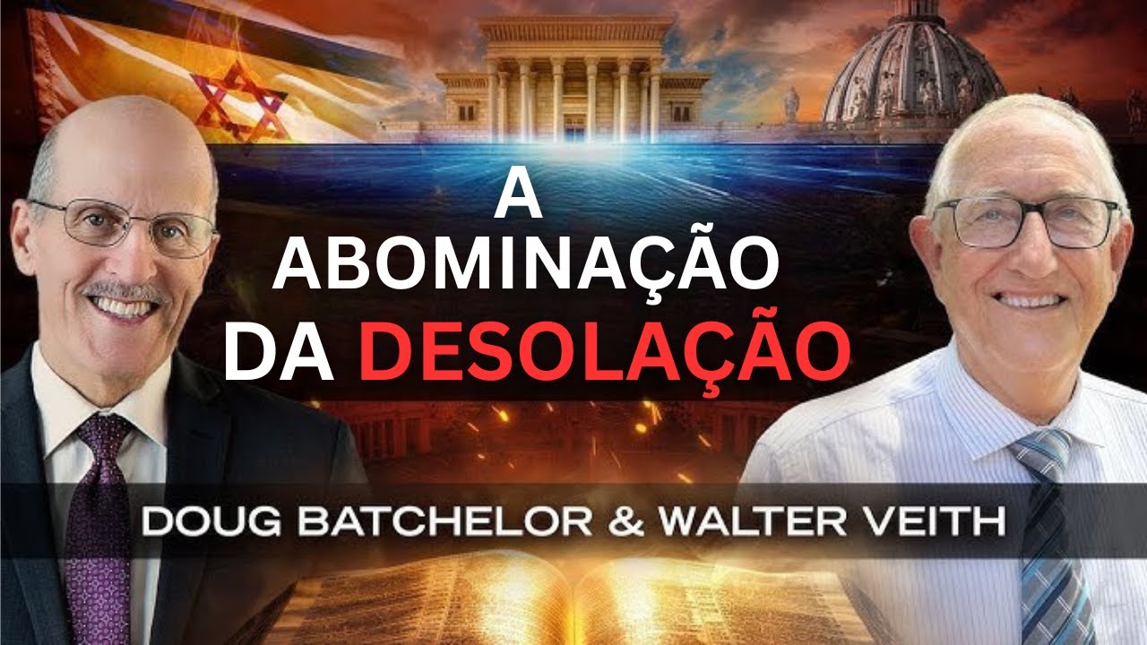 A Abominação da Desolação com Doug Batchelor e Walter Veith - YouTube