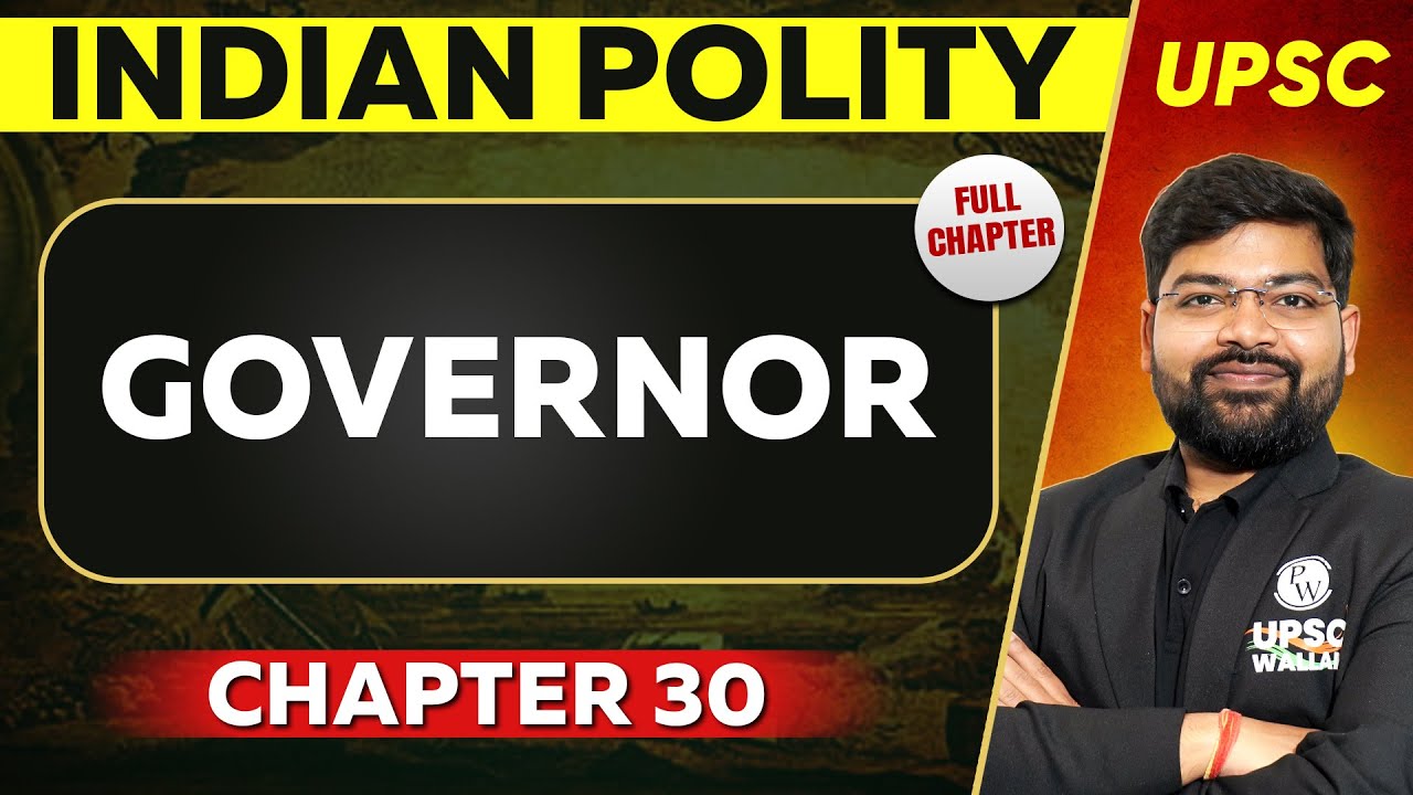 Governor FULL CHAPTER | Indian Polity - Chapter 30 | UPSC Preparation ⚡ ...