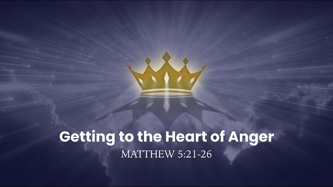 Getting to the Heart of Anger (Matthew 5:21-26) - YouTube