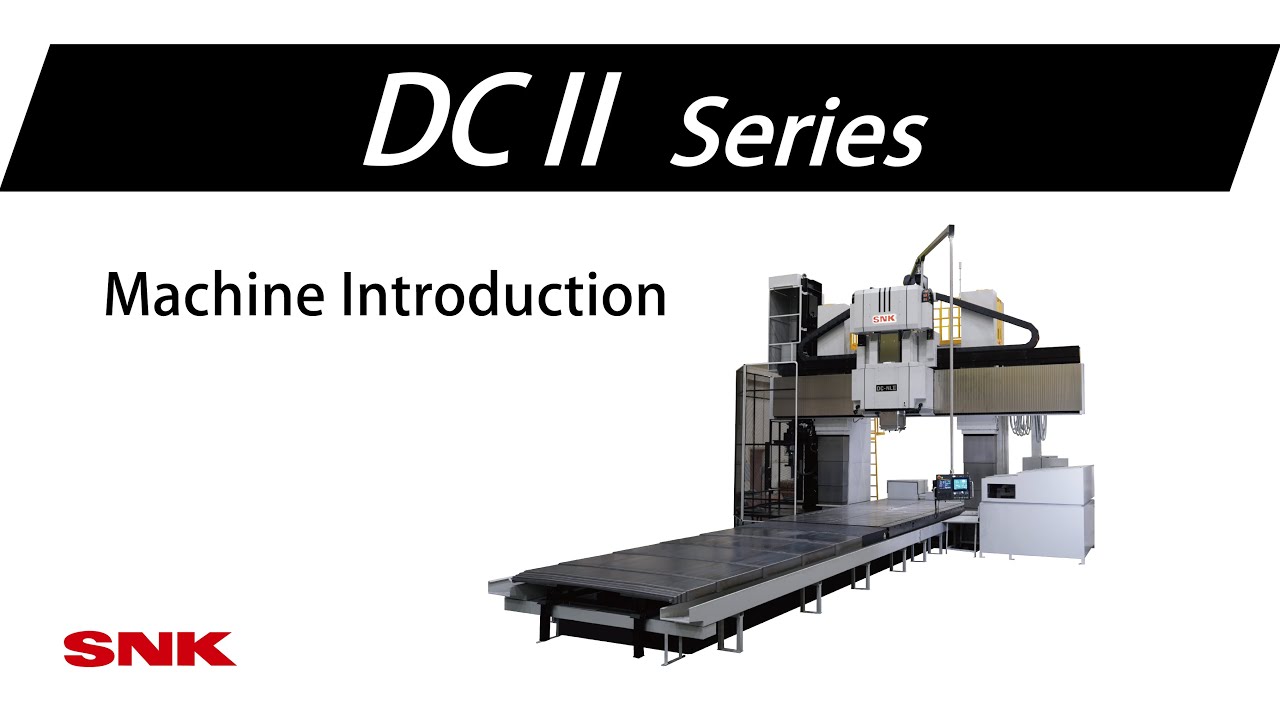 SNK High-Speed Profile Milling Machine DCⅡseries - YouTube