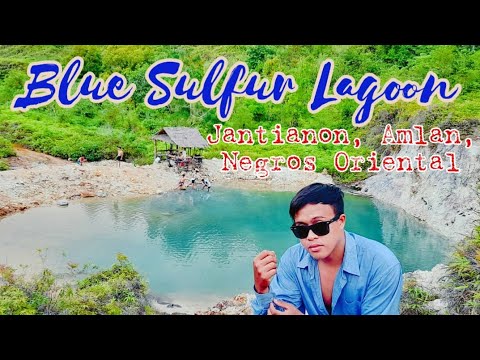 AMLAN | NEGROS ORIENTAL | PHILIPPINES | BLUE SULFUR LAGOON IN JANTIANON ...