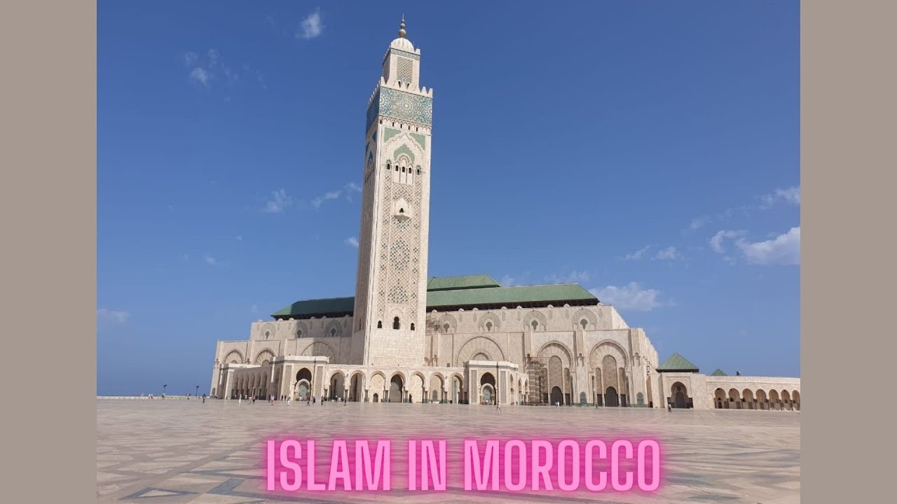 ISLAM in MOROCCO #ReligionMorocco #IslamMorocco #MuslimMorocco - YouTube