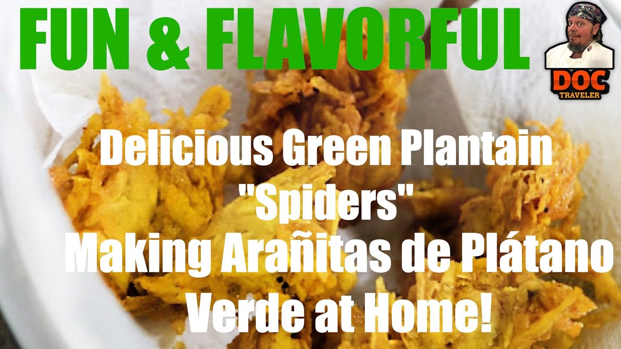 HOW TO DO SOME ARAÑITAS DE PLATANO VERDE OR GREEN PLANTAIN SPIDERS ...