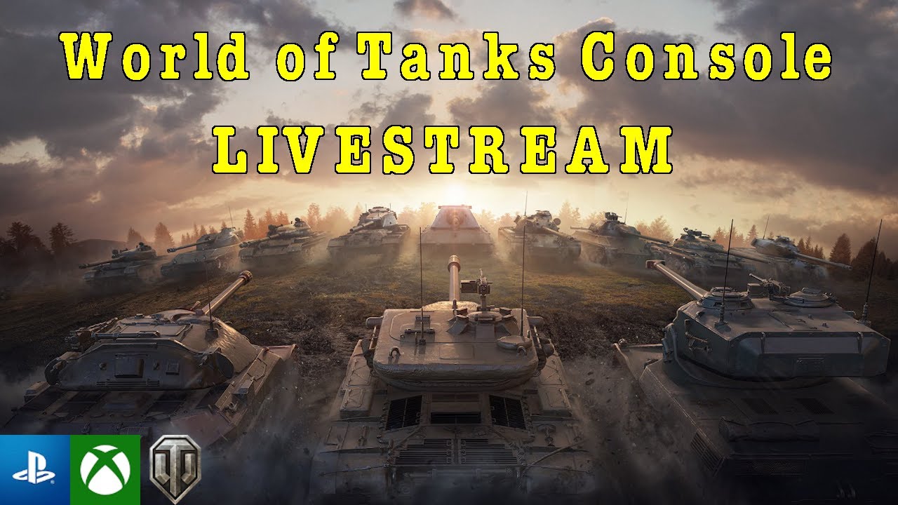 | World of Tanks Console Livestream (Take 2) | World of Tanks Console ...