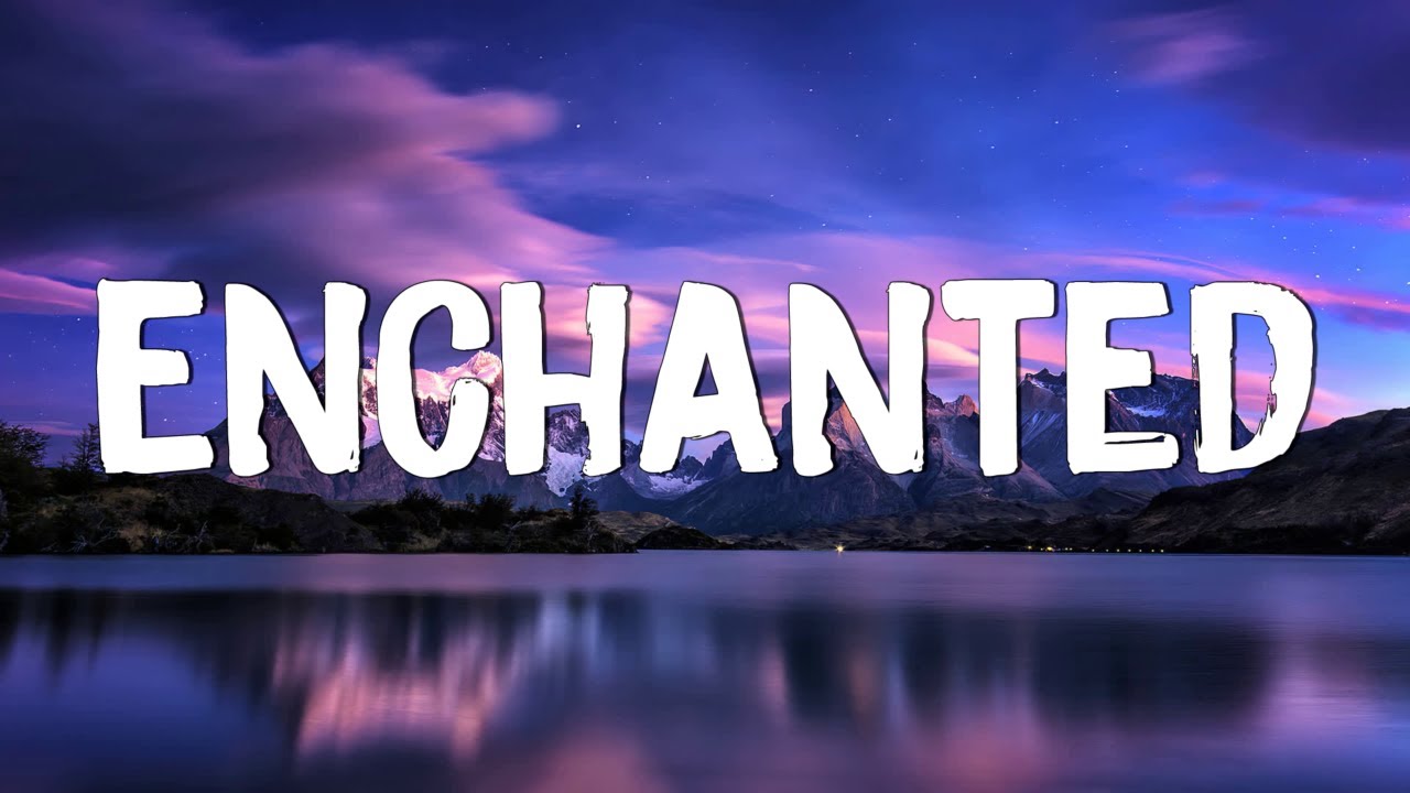 Enchanted (Lyrics) - Taylor Swift || Miley Cyrus, Bebe Rexha... (Mix ...