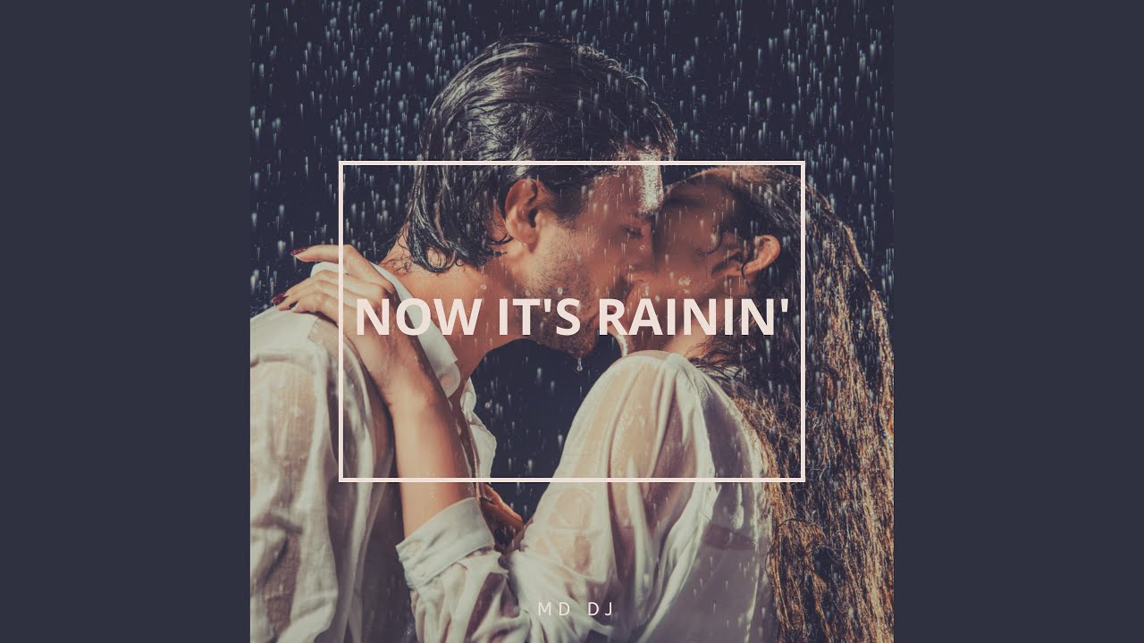 Now It s Rainin Extended Mix YouTube Music now-it-s-rainin-extended-mix-youtube-music