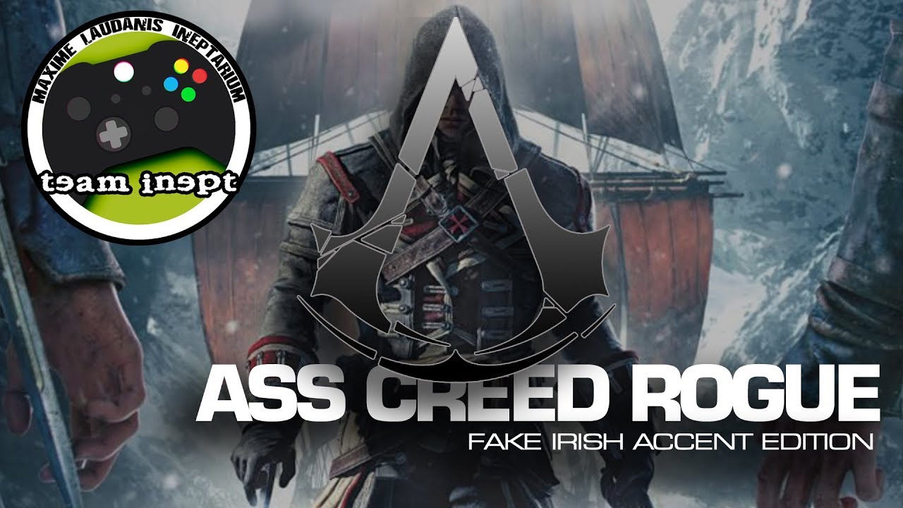 Assassins Creed Rogue: Terrible Irish Accent Edition - YouTube