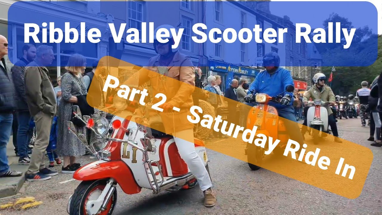 Saturday Ride In Ribble Valley Scooter Rally Sept 2022 - YouTube