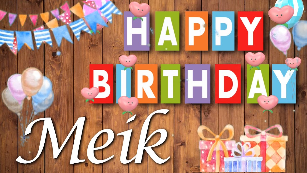 Alles Gute lieber Meik! Herzlichen Glückwunsch zum Geburtstag! - YouTube
