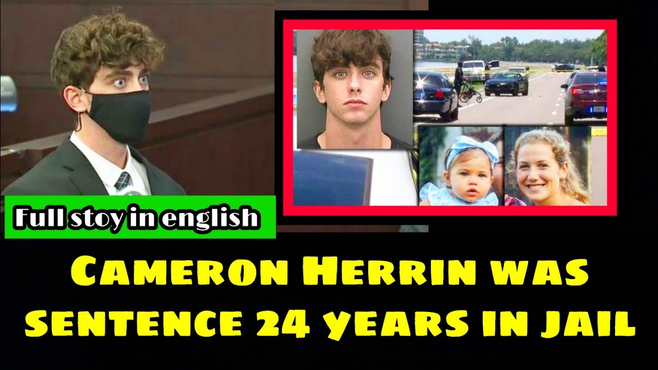 Cameron Herrin | Cameron Herrin Sentencing | Camaron Herrin accident ...