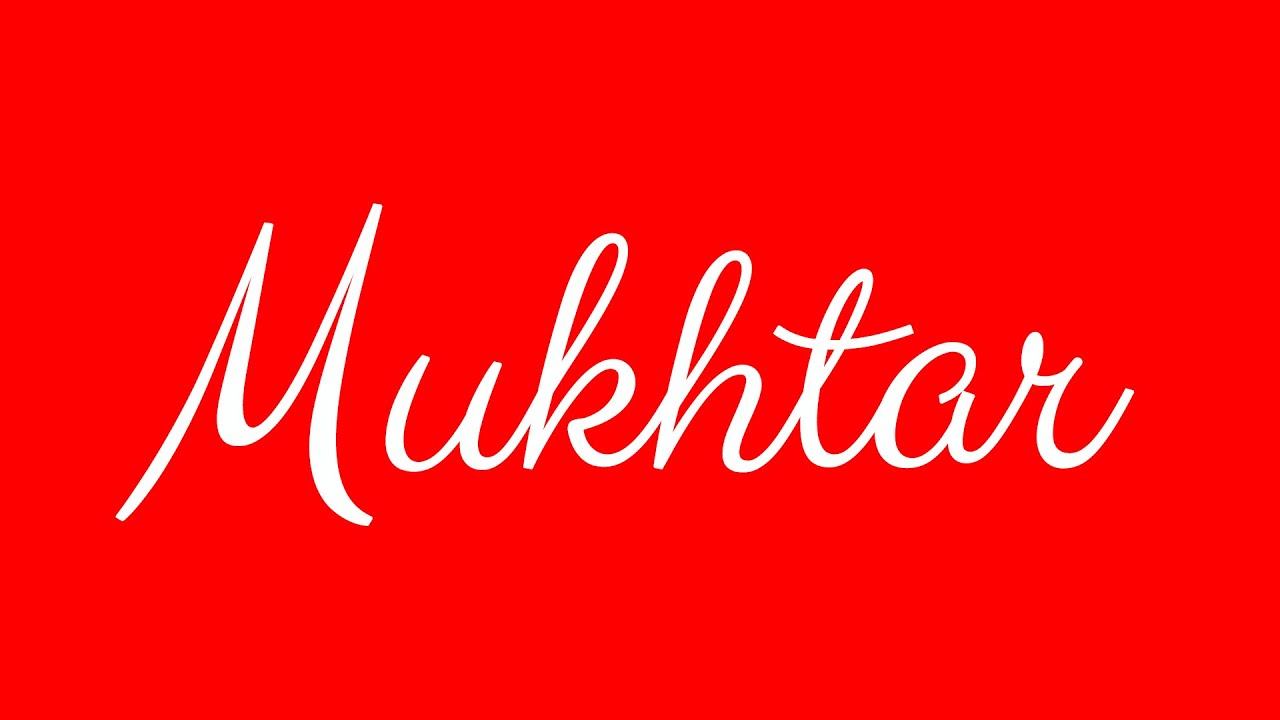 Learn how to Sign the Name Mukhtar Stylishly in Cursive Writing - YouTube
