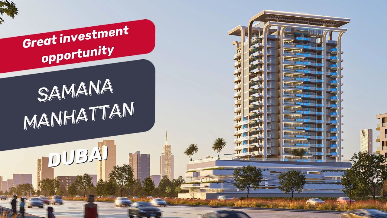New project Samana Manhattan in Jumeirah Village Circle, Dubai - YouTube