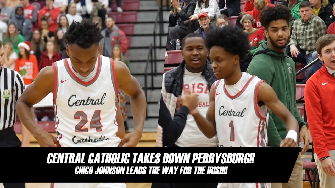 Central Catholic Takes Down Perrysburg!! Chico Johnson Leads The Way ...