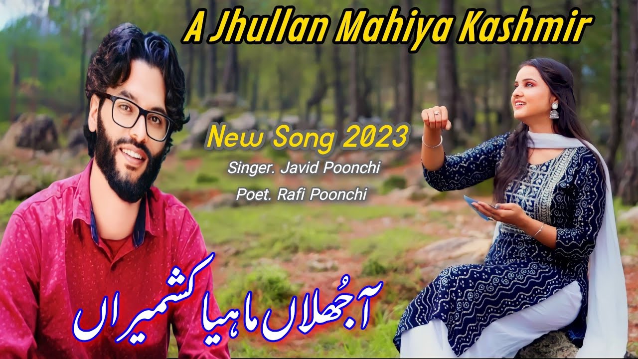 New Song Released 2023 || A Jhulan Mahiya Kashmiran || Singer Javid ...