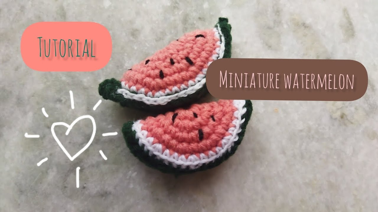 Miniature watermelon crochet/ Summer edition crochet projects - YouTube