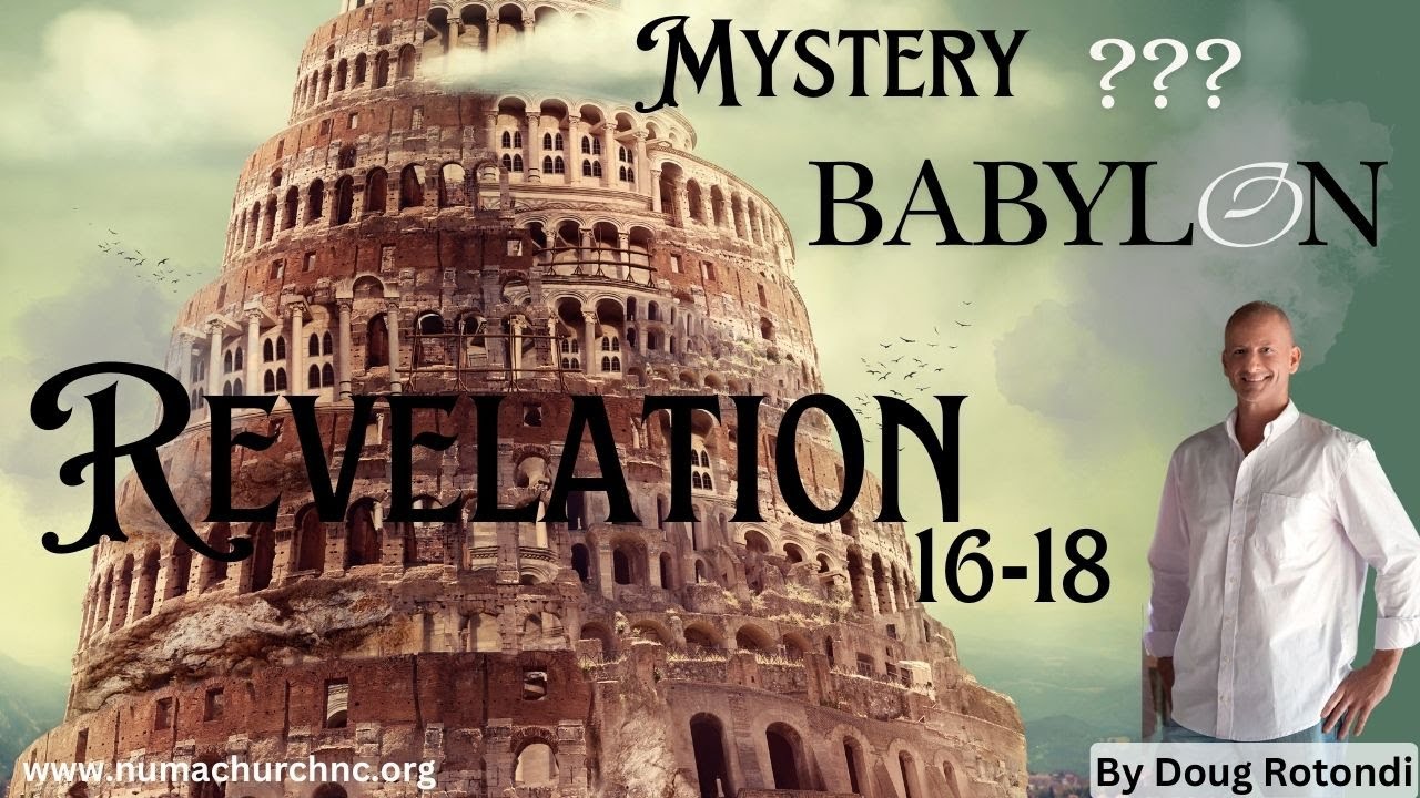 Revelation 17-18 | Mystery Babylon | Doug Rotondi - YouTube