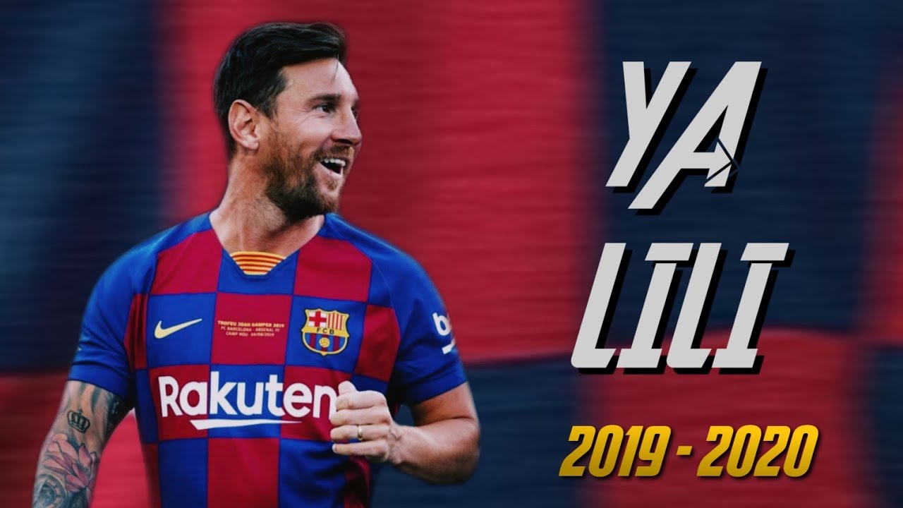 Lionel Messi | Ya Lili Skills 2019 - 2020 Goals & Skills Show HD - YouTube