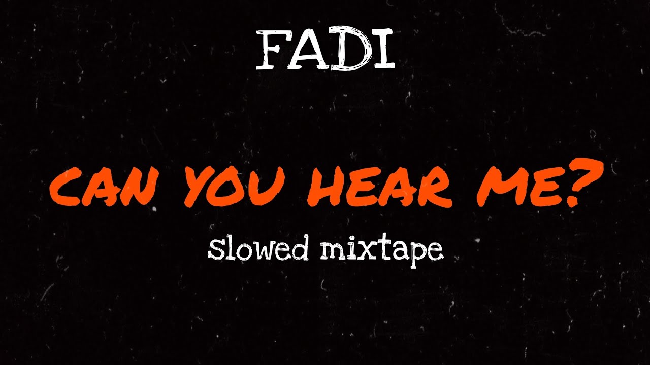 Can you hear me? (slowed version) FADI | vibe with subi - YouTube