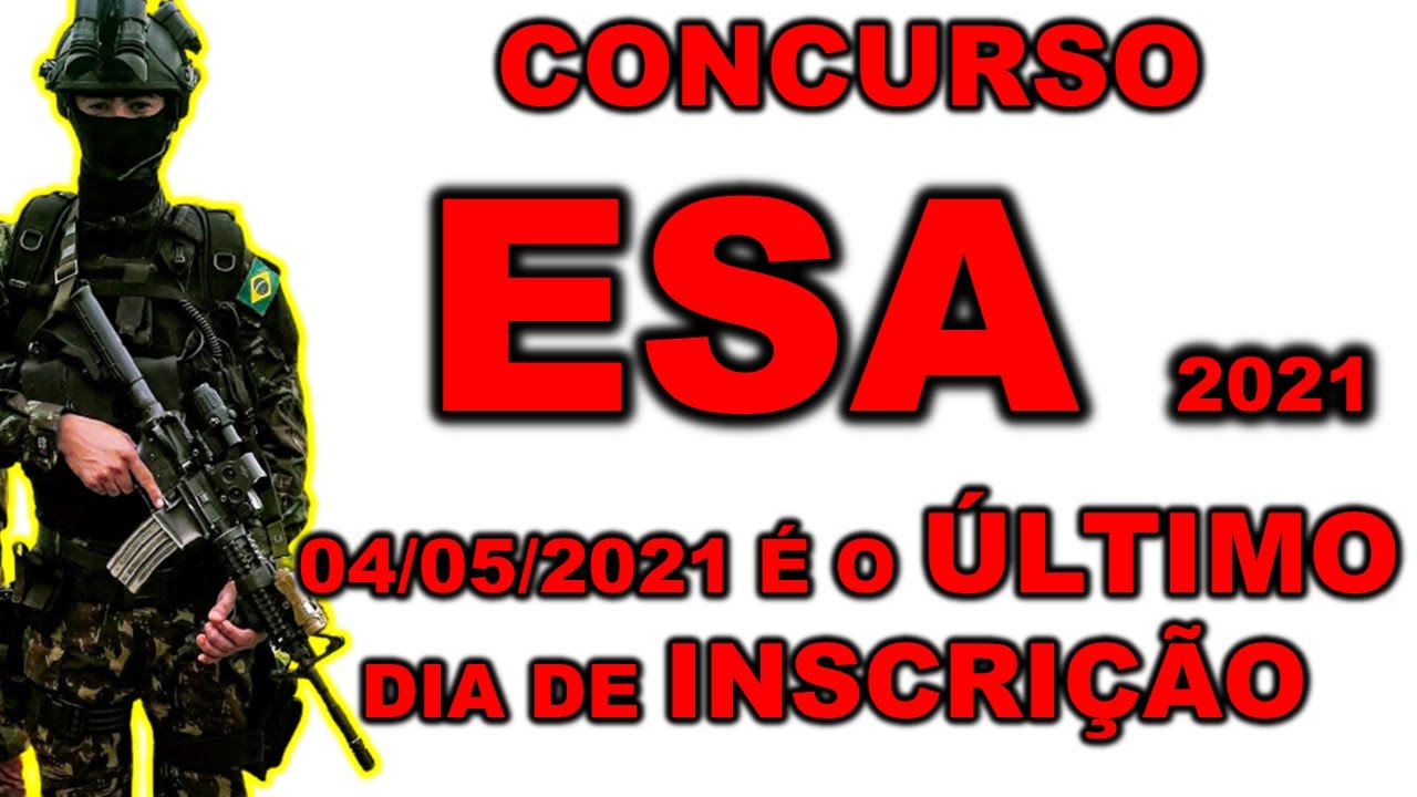 Concurso ESA 2021 4 DE MAIO 2021 ÚLTIMO DIA DE INSCRIÇÃO🔴 EXÉRCITO QUER ...