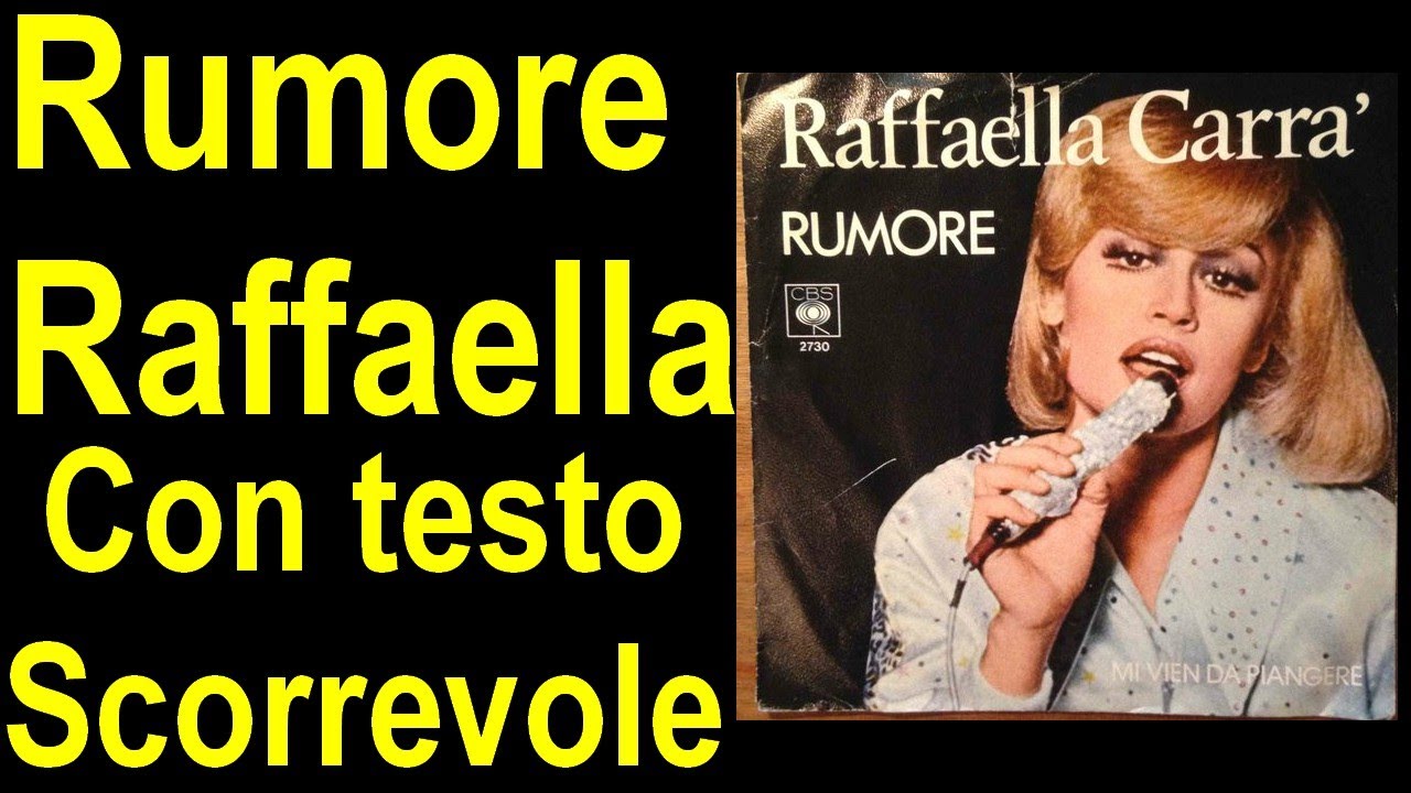 Rumore - Raffaella Carrà con testo scorrevole - YouTube