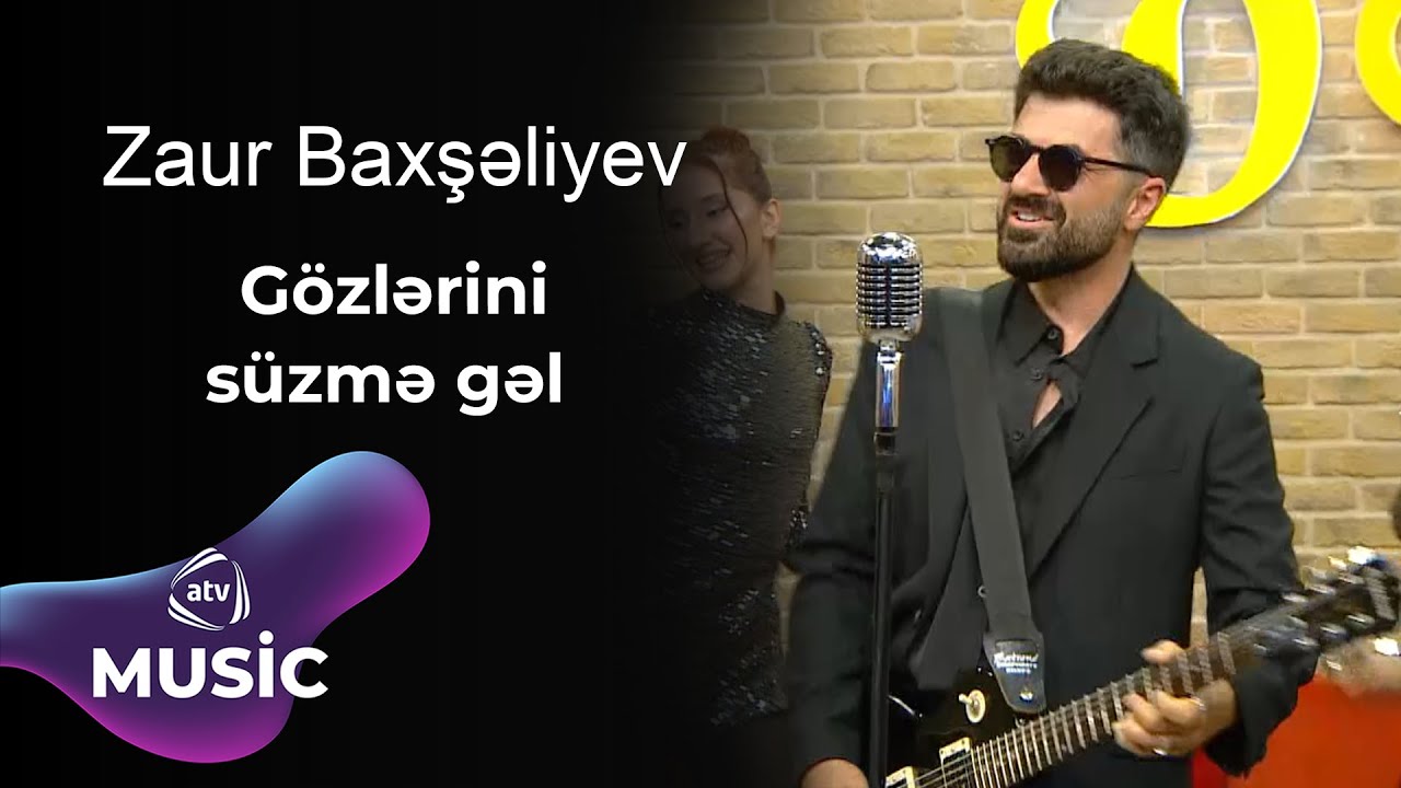 Zaur Baxşəliyev - Gözlərini süzmə gəl - YouTube