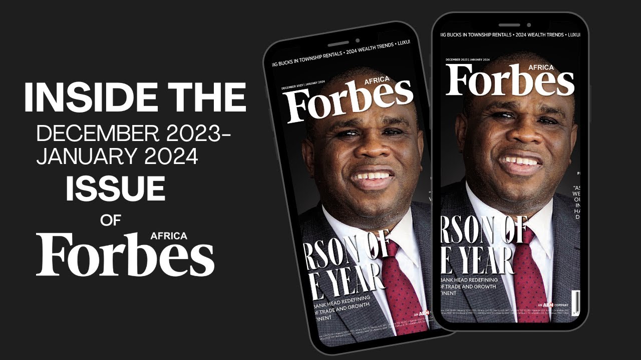 Inside the December 2023-January 2024 Issue of FORBES AFRICA - YouTube