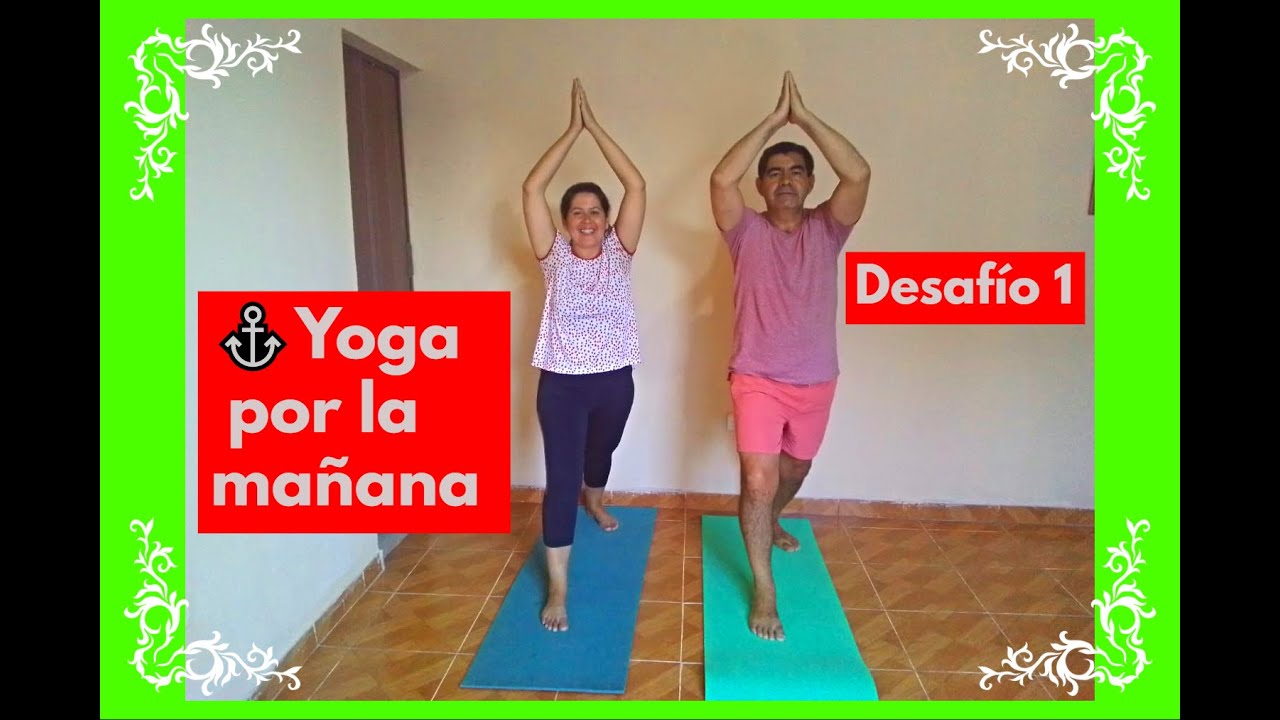 Reto: Yoga por la mañana: Desafío 1 (40 minutos) - Dia 1/2. # Da ...