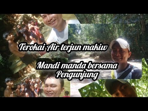 Terokai Air Terjun Makiaw di sandakan