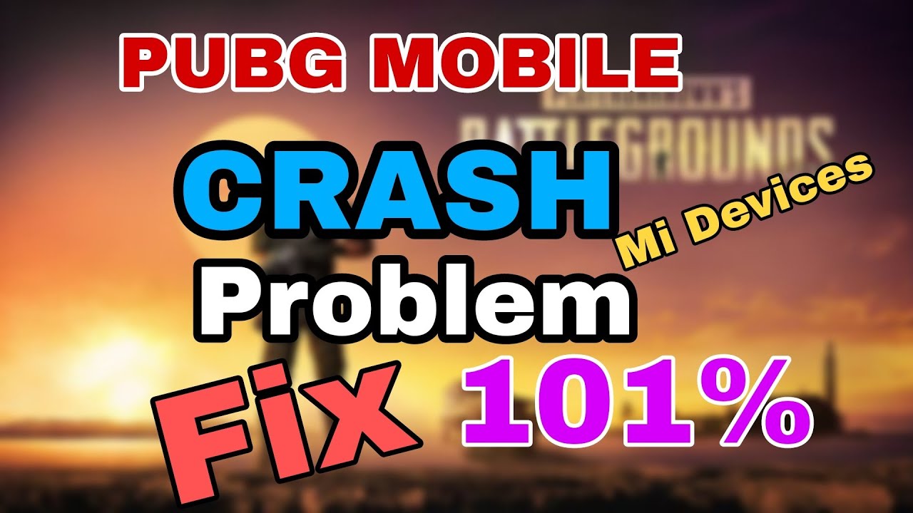 PUBG MOBILE Crash Fix Android 101% | How To Fix Crash And Automatic ...