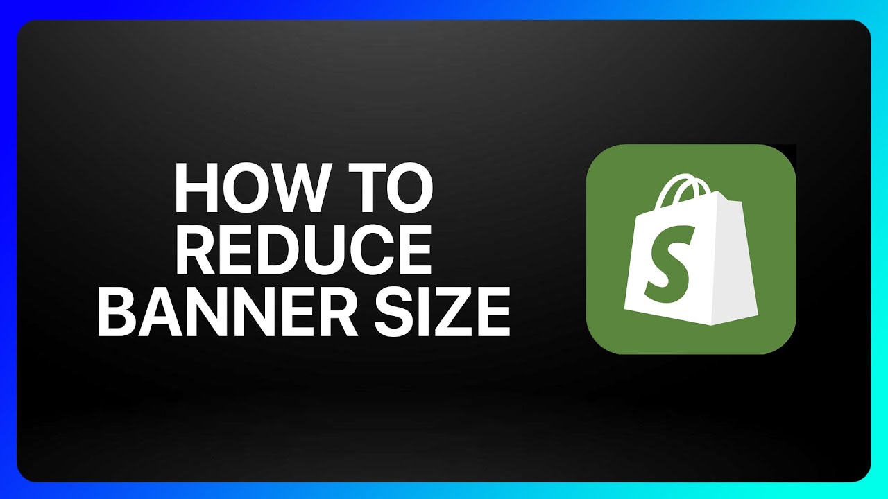 How To Reduce Banner Size In Shopify Tutorial - YouTube
