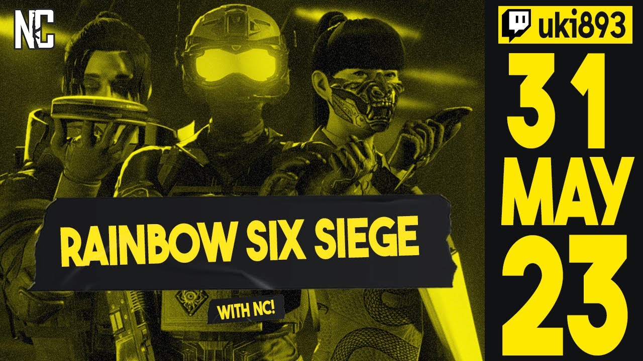Uki Plays: Rainbow Six Siege w/NC (31/5/23) - YouTube