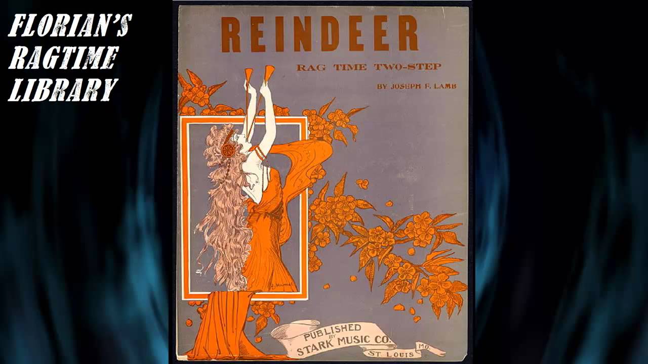 Reindeer Rag by Joseph Lamb (1915) - Ragtime Piano - YouTube