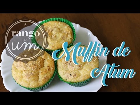 COMO FAZER MUFFIN DE ATUM | Rango pra Um - YouTube