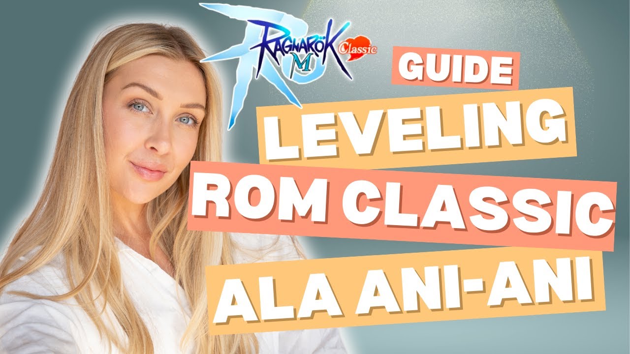 Leveling Guide Ragnarok M Classic Ala Ani-Ani - YouTube