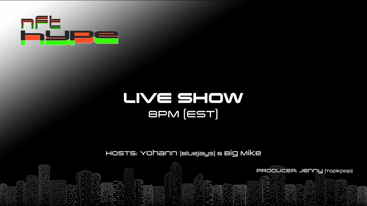 NFT Hype - Live Stream - EP2 (Hosted Here) - YouTube