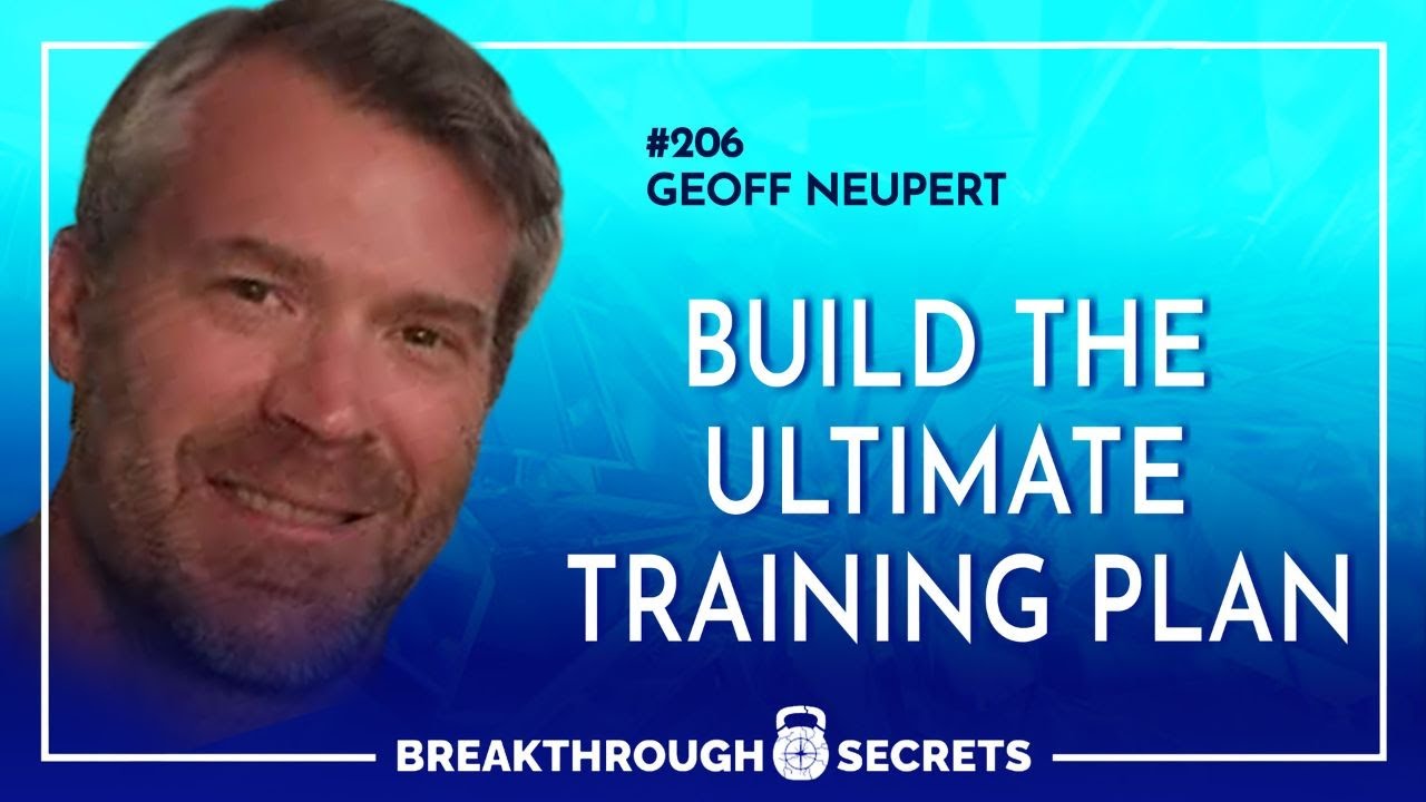 Ep 206 Geoff Neupert Build the Ultimate Training Plan! - YouTube