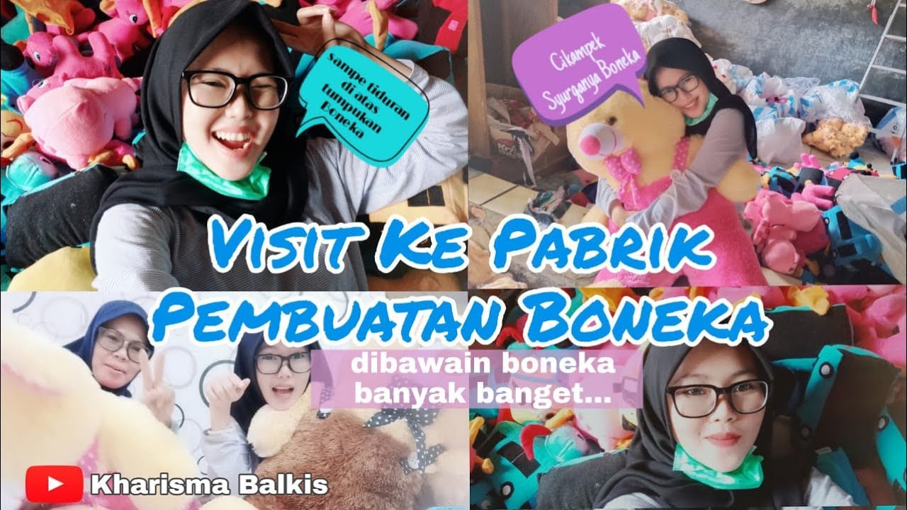 VISIT KE PABRIK BONEKA Di Cikampek, BONEKANYA MURAH-MURAH BANGET - YouTube