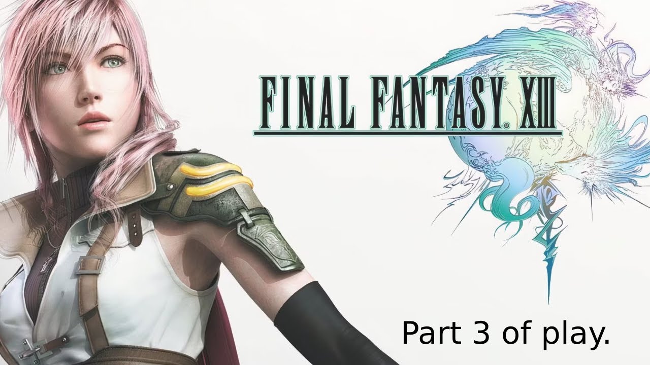 ff13 part 3 of this play. Shiva sisters. - YouTube
