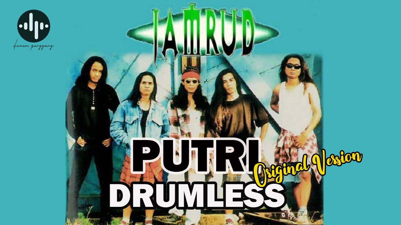 JAMRUD - PUTRI Original Version // DRUMLESS (HQ Audio) - YouTube