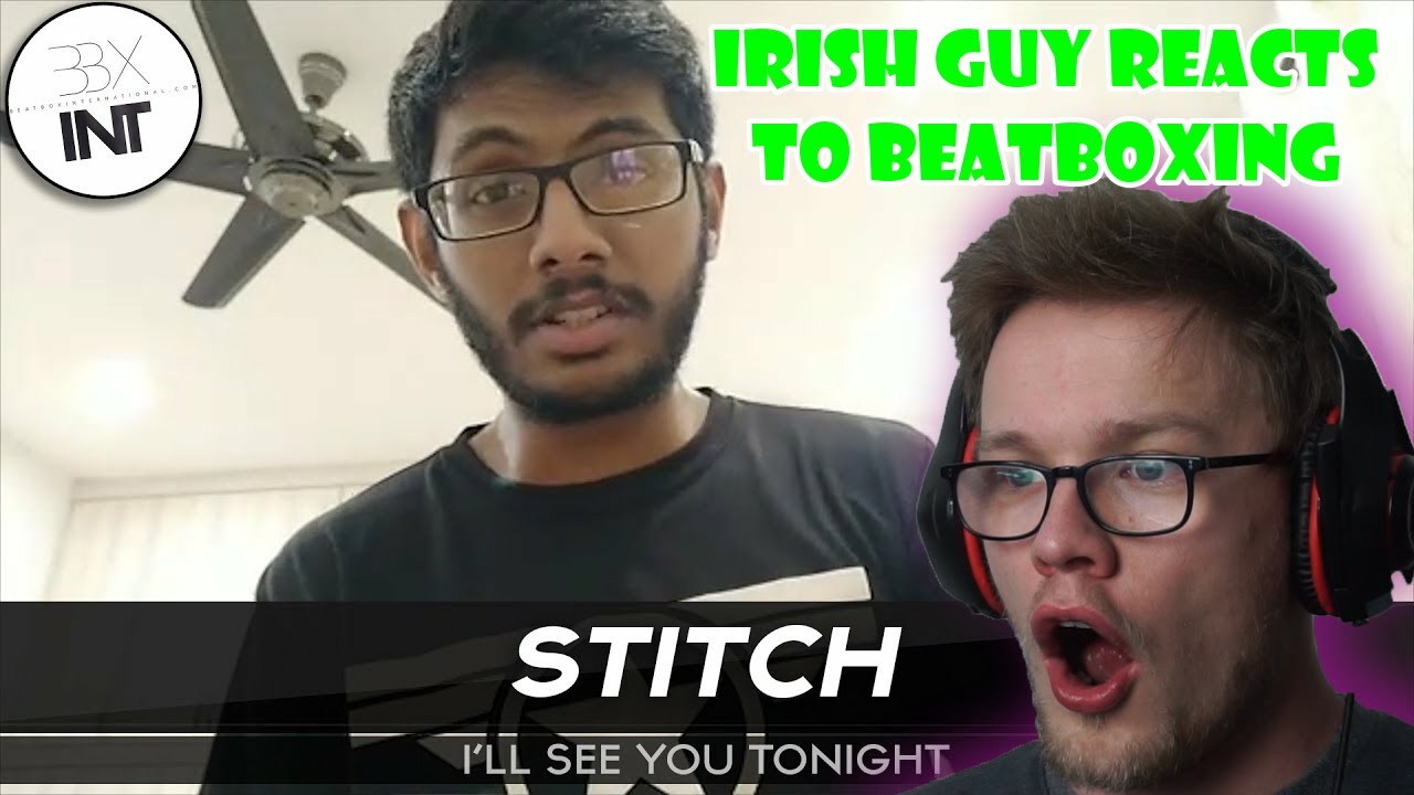 CRAZY BEATBOX REACTION || STITCH I'LL SEE YA TONIGHT - YouTube