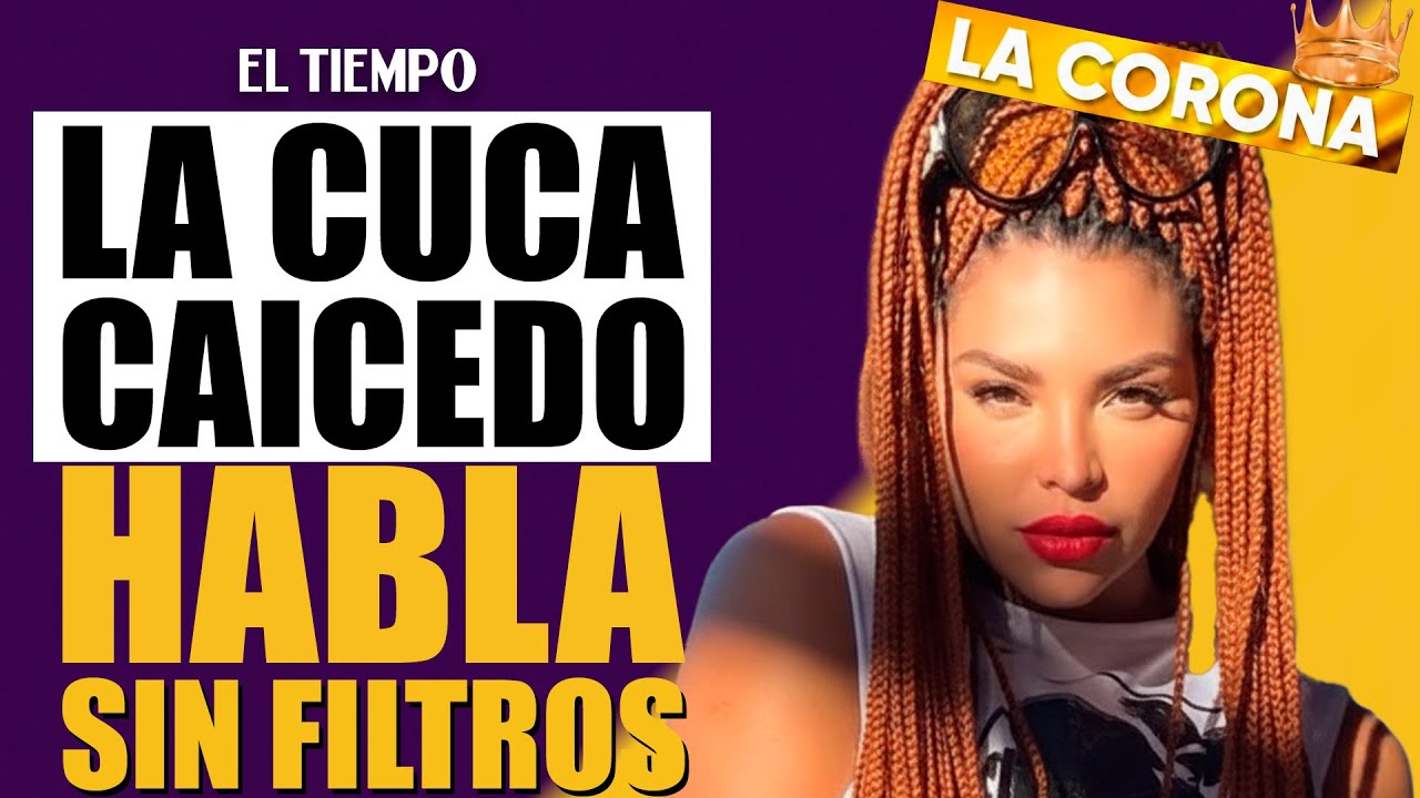 La Cuca Caicedo habló sin filtros sobre su vida, emociones y relación con la fama | El Tiempo ...