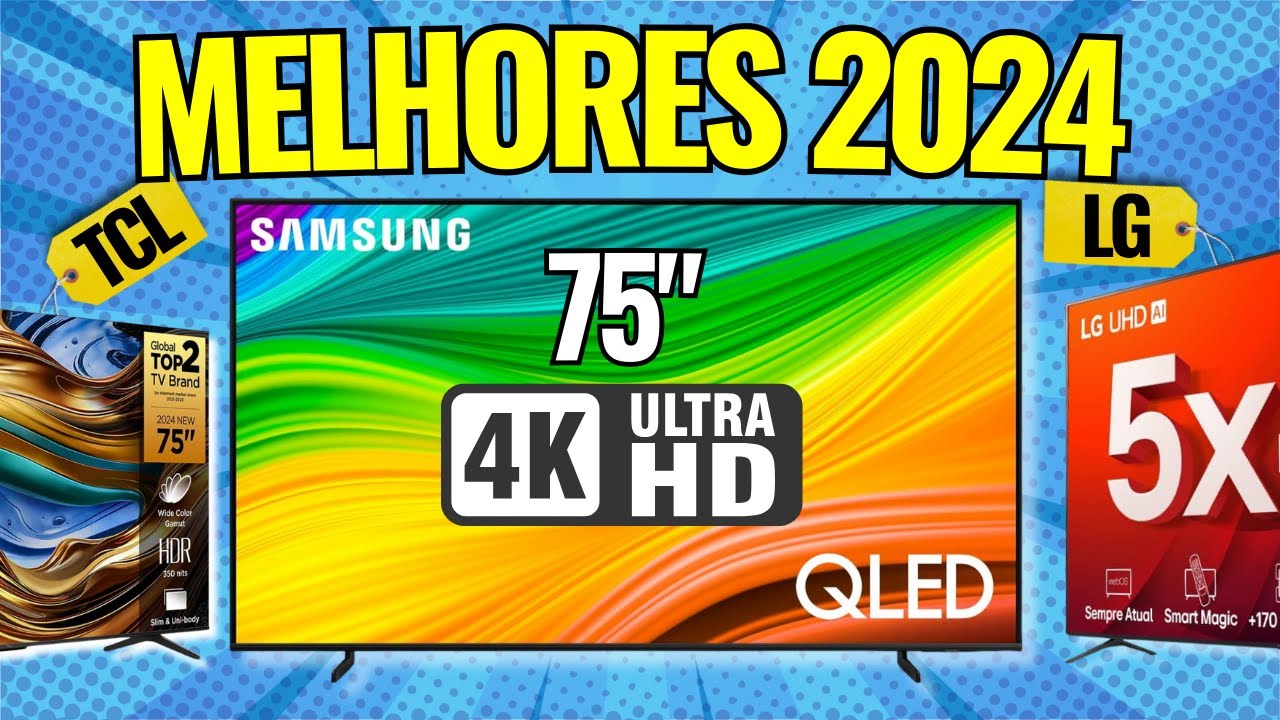 Qual MELHOR TV 75 POLEGADAS 4K em 2024? Samsung, LG ou TCL? Melhores ...