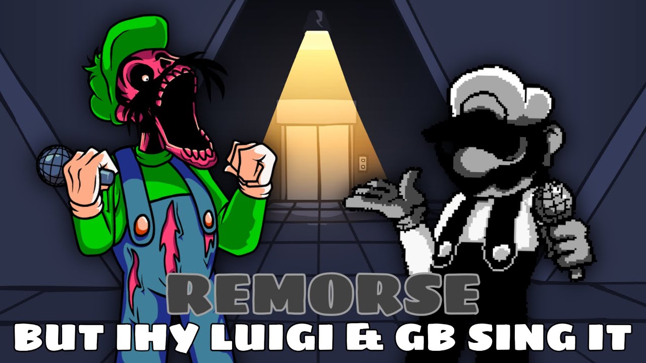 Remorse but IHY Luigi & GB Sing It - YouTube