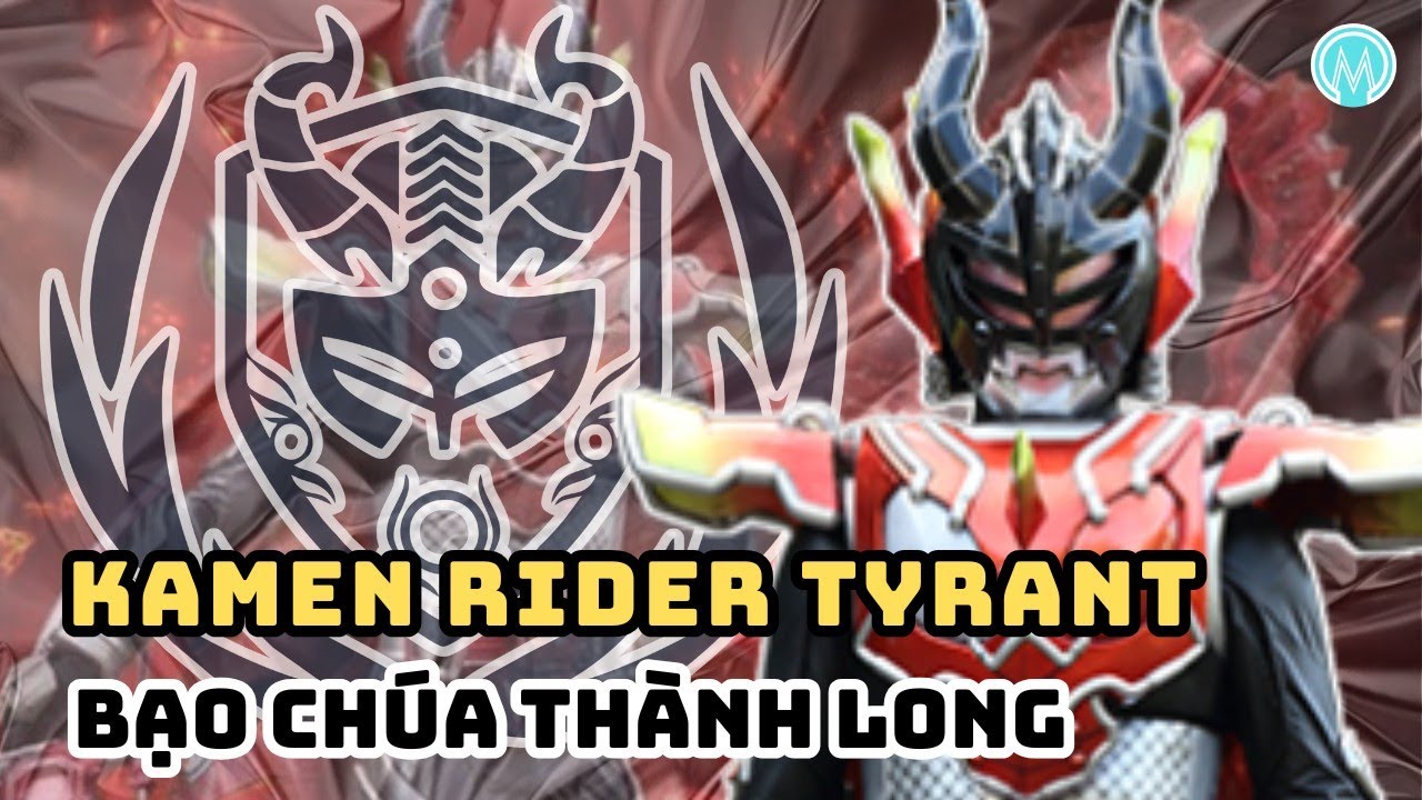 Hồ Sơ Rider | Armor Rider/Kamen Rider Tyrant | Bạo chúa thanh long ...