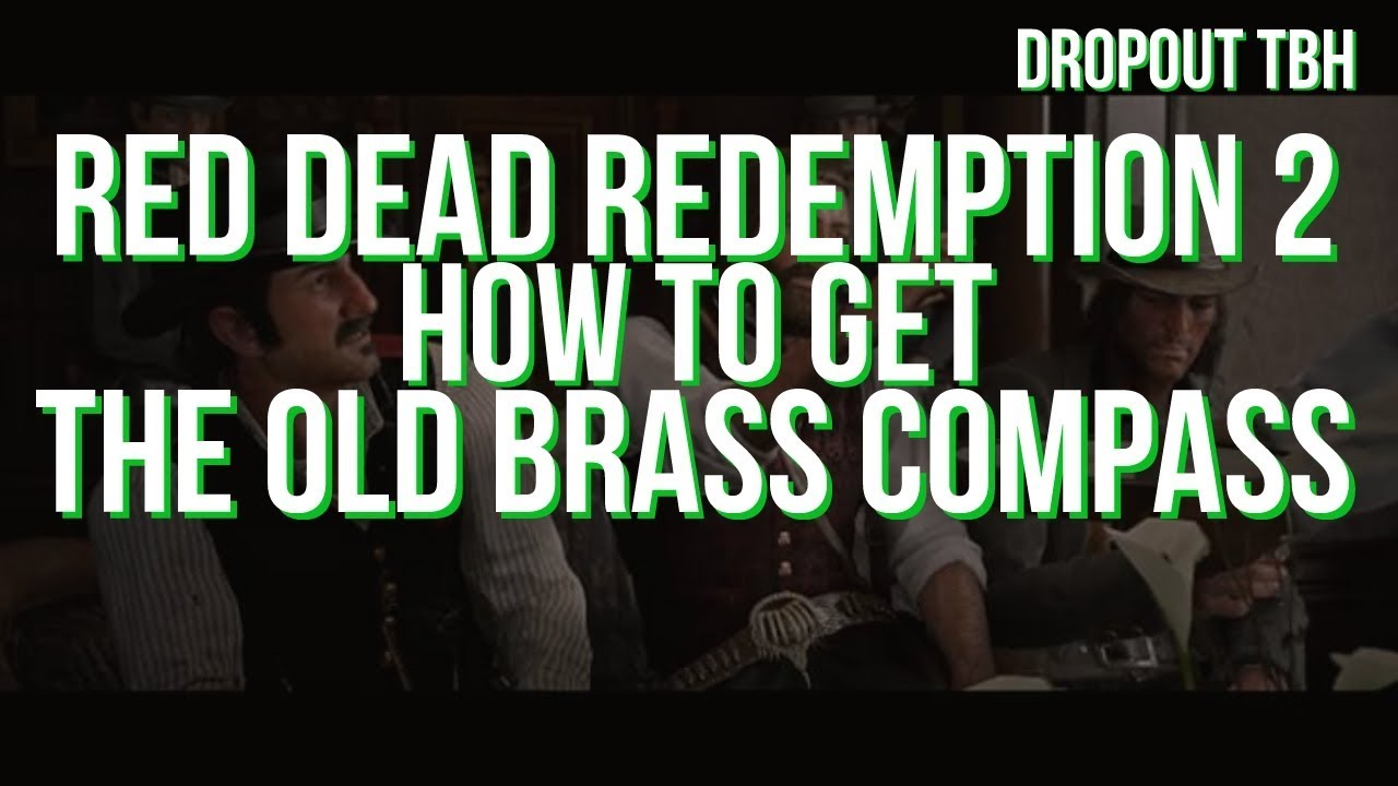 Red Dead Redemption 2 How To Get The Old Brass Compass - YouTube