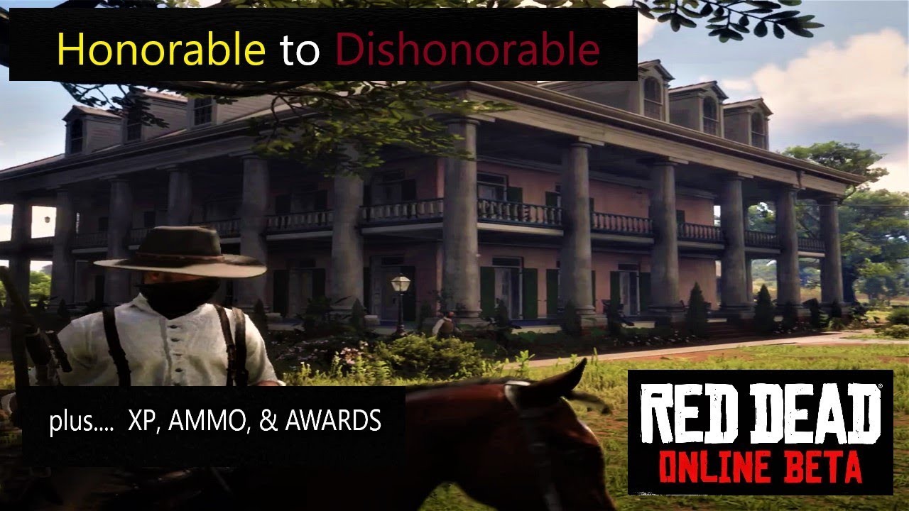 Honorable to Dishonorable (XP, MONEY, AMMO, & AWARDS) Red Dead Online ...