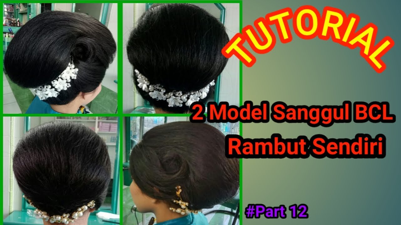 Tutorial 2 Model Sanggul BCL Rambut Sendiri. - YouTube