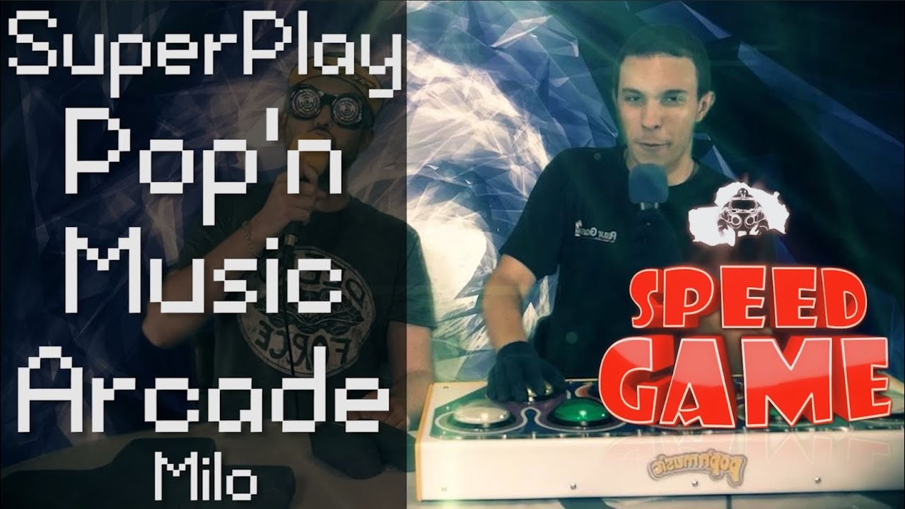 Speed Game: Live Pop'n Music Arcade avec Milo - YouTube
